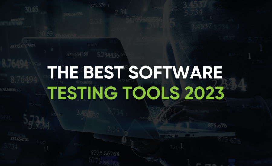 The Best Software Testing Tools 2023 | Klik Soft