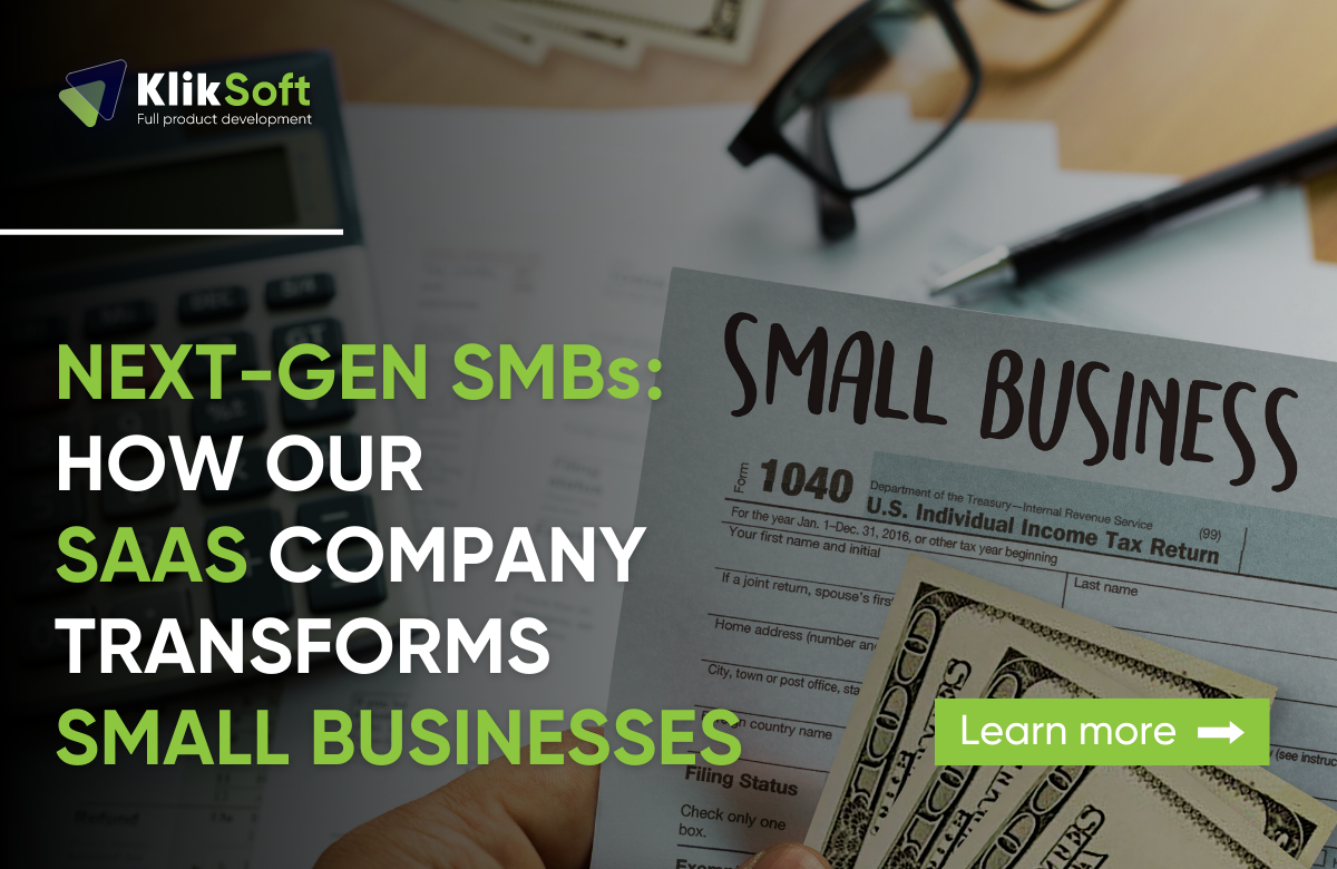 Next-Gen SMBs: How Our SaaS Company Transforms Small Businesses — Klik ...