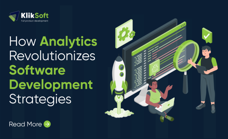 How Analytics Revolutionizes Software Development Strategies — Klik Soft – Custom Software ...