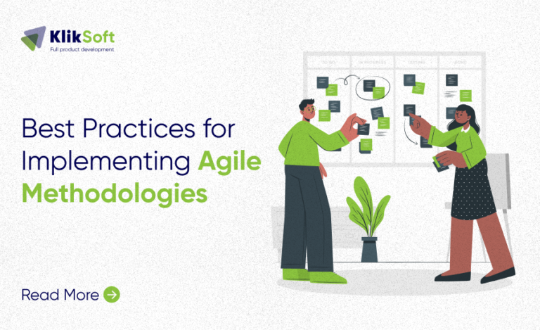 Best Practices for Implementing Agile Methodologies Like Scrum and Kanban — Klik Soft – Custom ...