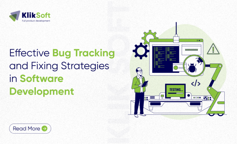 Understanding Effective Bug Tracking and Fixing Strategies in Software Development — Klik Soft ...